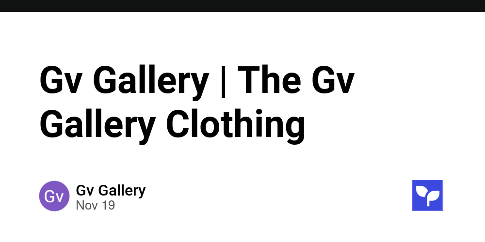 Gv Gallery | The Gv Gallery Clothing - Goglides Dev 🌱