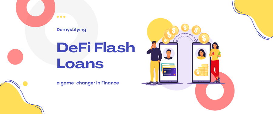 Demystifying DeFi Flash Loans: a game-changer in Finance - Goglides Dev 🌱