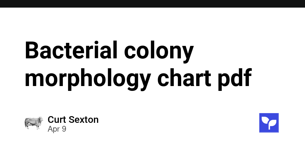 Bacterial colony morphology chart pdf - Goglides Dev 🌱
