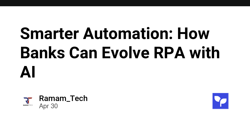 Smarter Automation How Banks Can Evolve Rpa With Ai Goglides Dev 🌱