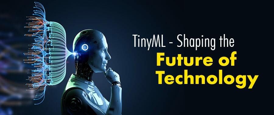 TinyML - Shaping the Future of Technology - Goglides Dev 🌱