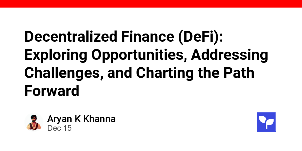 Decentralized Finance (DeFi): Exploring Opportunities, Addressing Challenges, and Charting the ...