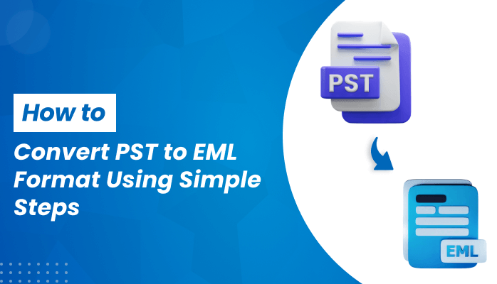 How to Convert PST to EML Format Using Simple Steps - Goglides Dev 🌱