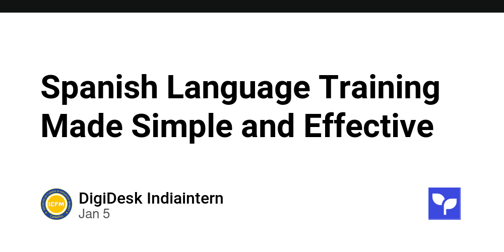 Spanish Language Training Made Simple and Effective - Goglides Dev 🌱