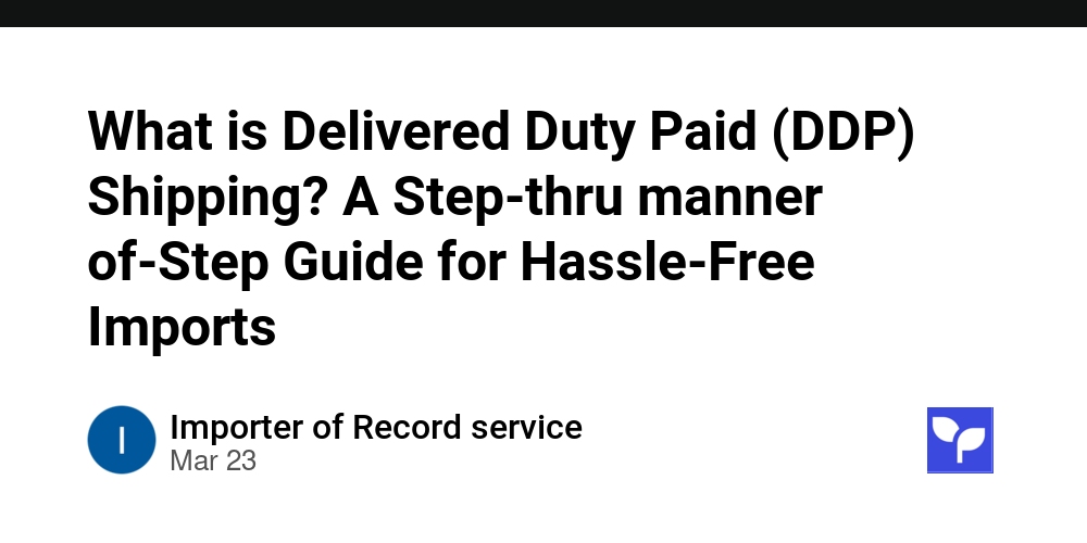 What is Delivered Duty Paid (DDP) Shipping? A Step-thru manner of-Step ...