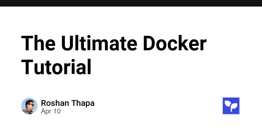 The Ultimate Docker Tutorial Goglides Dev 🌱