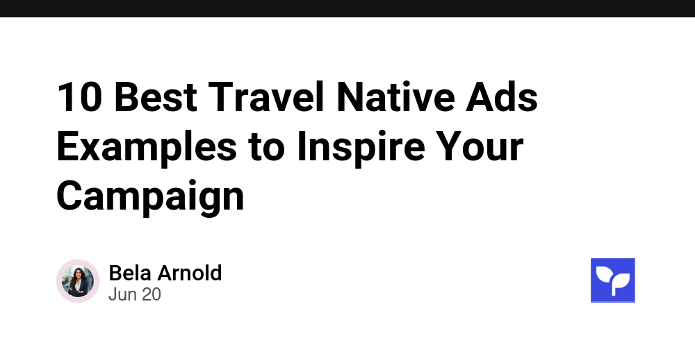 10 Best Travel Native Ads Examples to Inspire Your Campaign - Goglides ...