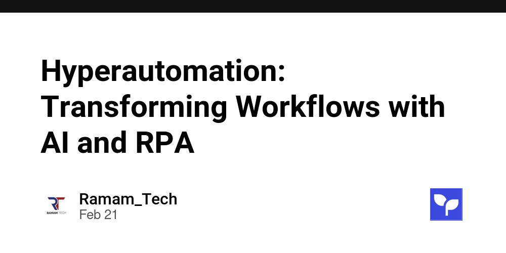 Hyperautomation: Transforming Workflows with AI and RPA - Goglides Dev 🌱