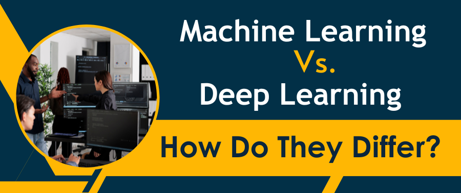Machine Learning Vs. Deep Learning: How Do They Differ? - Goglides Dev 🌱