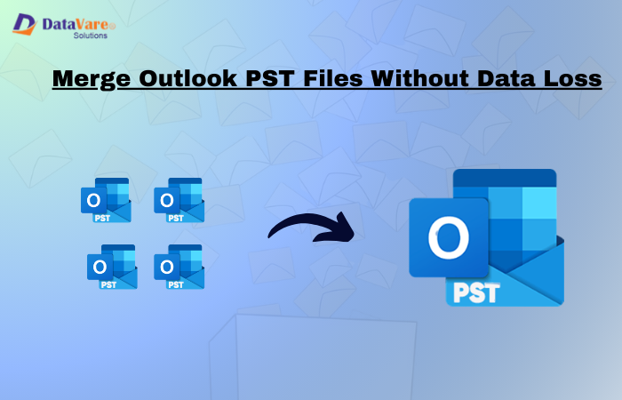 The Ultimate Guide to Merging Outlook PST Files Without Data Loss - Goglides Dev 🌱