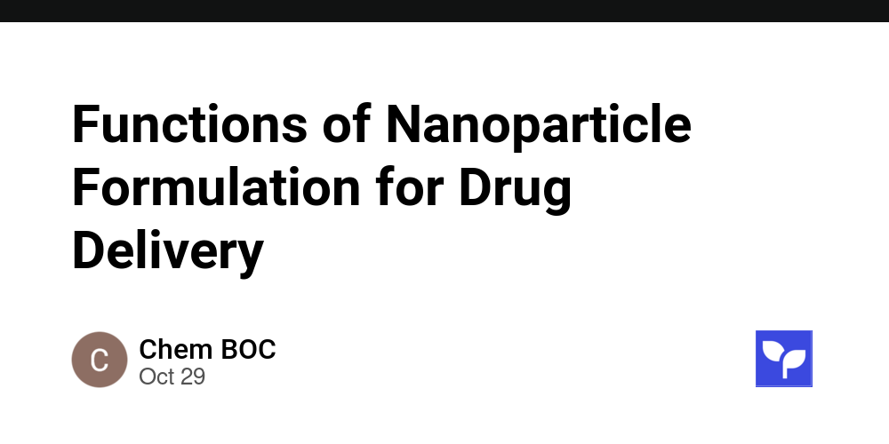 Functions of Nanoparticle Formulation for Drug Delivery - Goglides Dev 🌱