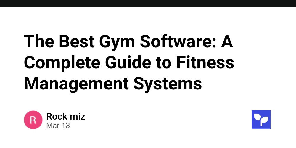 The Best Gym Software: A Complete Guide to Fitness Management Systems ...