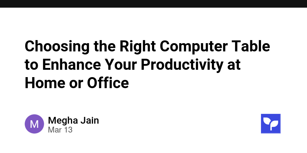 Choosing the Right Computer Table to Enhance Your Productivity at Home ...