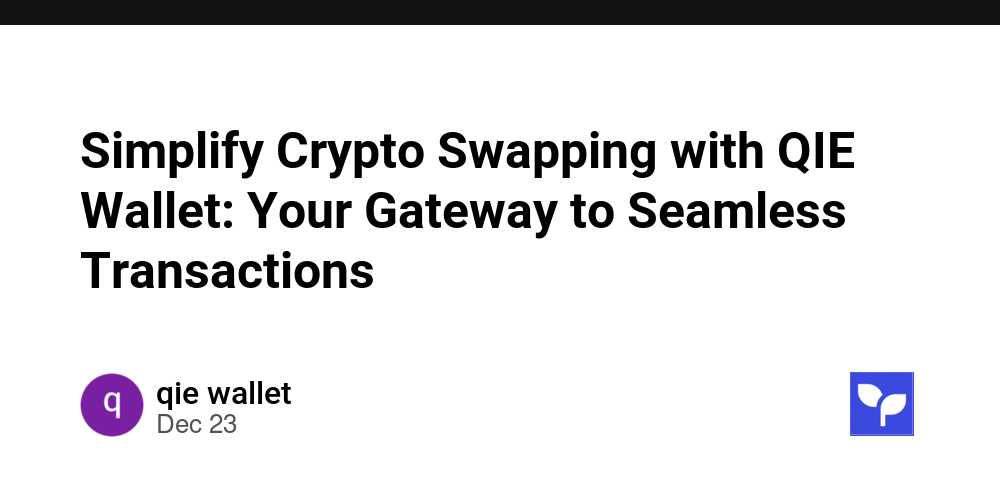 Simplify Crypto Swapping with QIE Wallet: Your Gateway to Seamless ...