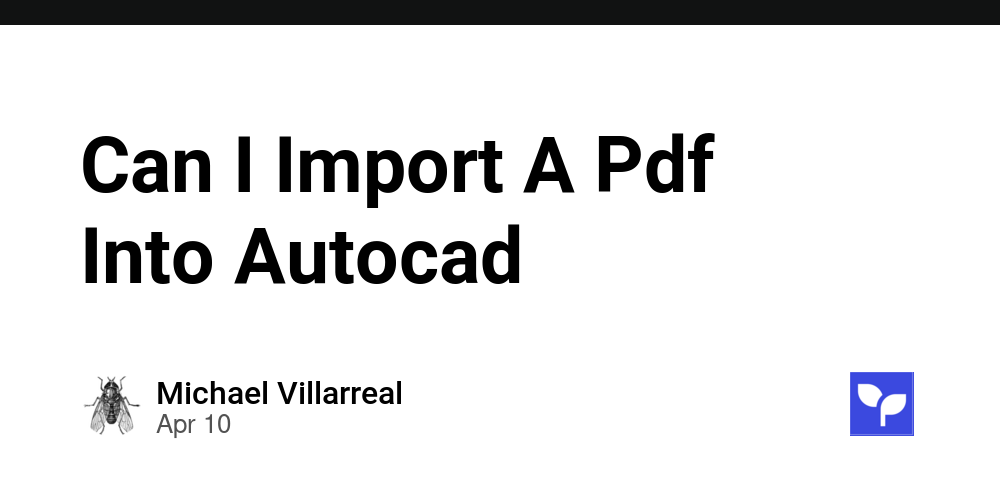 Can I Import A Pdf Into Autocad - Goglides Dev 🌱