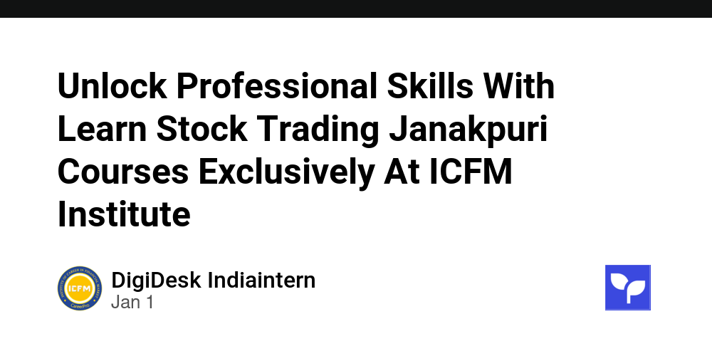 Unlock Professional Skills With Learn Stock Trading Janakpuri Courses ...