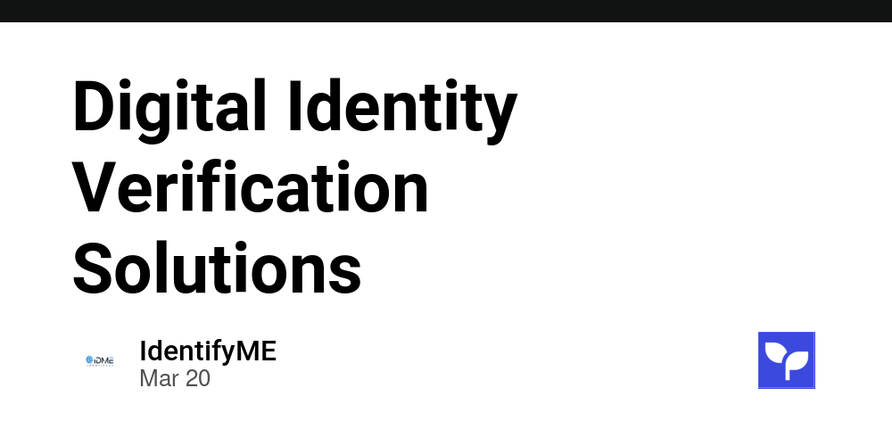 Digital Identity Verification Solutions - Goglides Dev 🌱