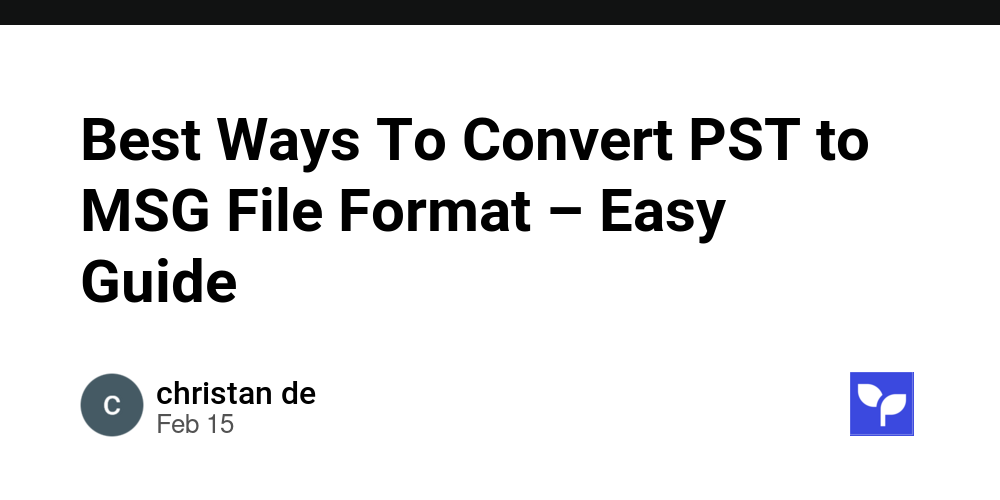 Best Ways To Convert PST to MSG File Format – Easy Guide - Goglides Dev 🌱