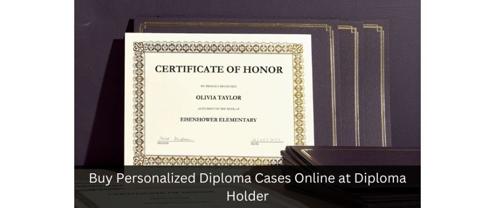 Buy Personalized Diploma Cases Online at Diploma Holder - Goglides Dev 🌱