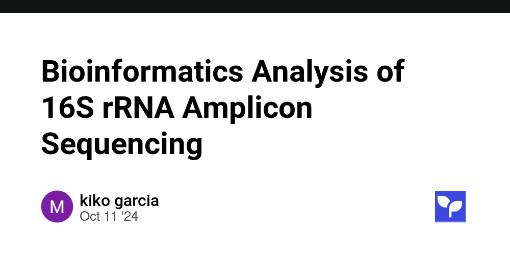Bioinformatics Analysis of 16S rRNA Amplicon Sequencing - Goglides Dev 🌱