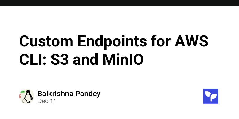 Custom Endpoints for AWS CLI: S3 and MinIO - Goglides Dev 🌱