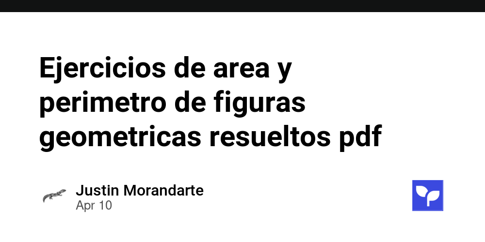 Ejercicios de area y perimetro de figuras geometricas resueltos pdf ...