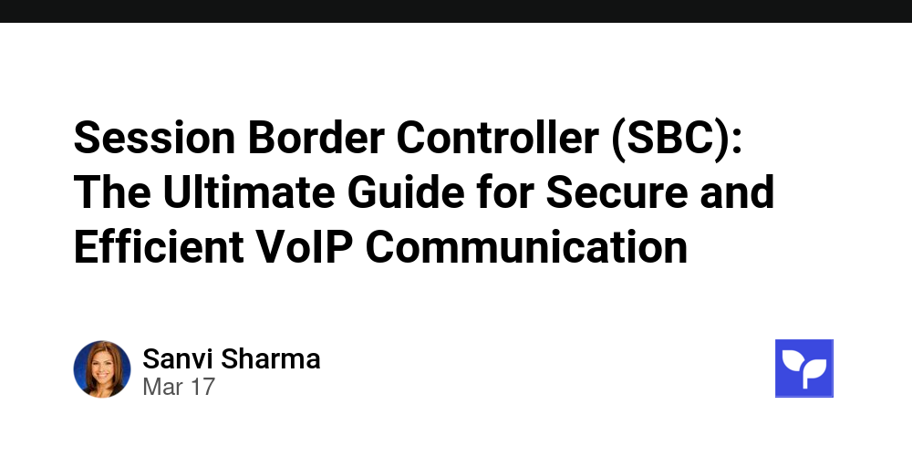 Session Border Controller (SBC): The Ultimate Guide for Secure and ...